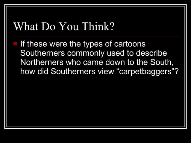 Carpetbaggers: Political Cartoons of Reconstruction | PPT