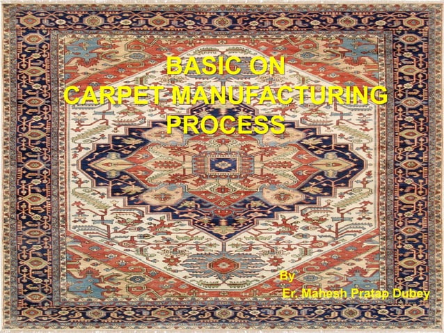 Basic of Carpet Manufacturing Process by MPD | PDF | Needlework | Arts ...