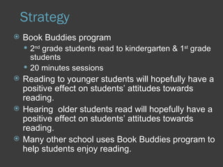 Book Buddies: Building Better Reading Attitudes | PPT