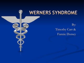 Werners Syndrome | PPT
