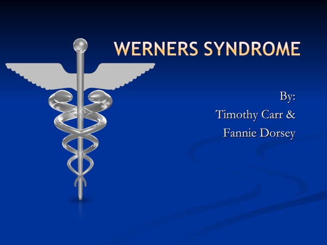 Werners Syndrome | PPT