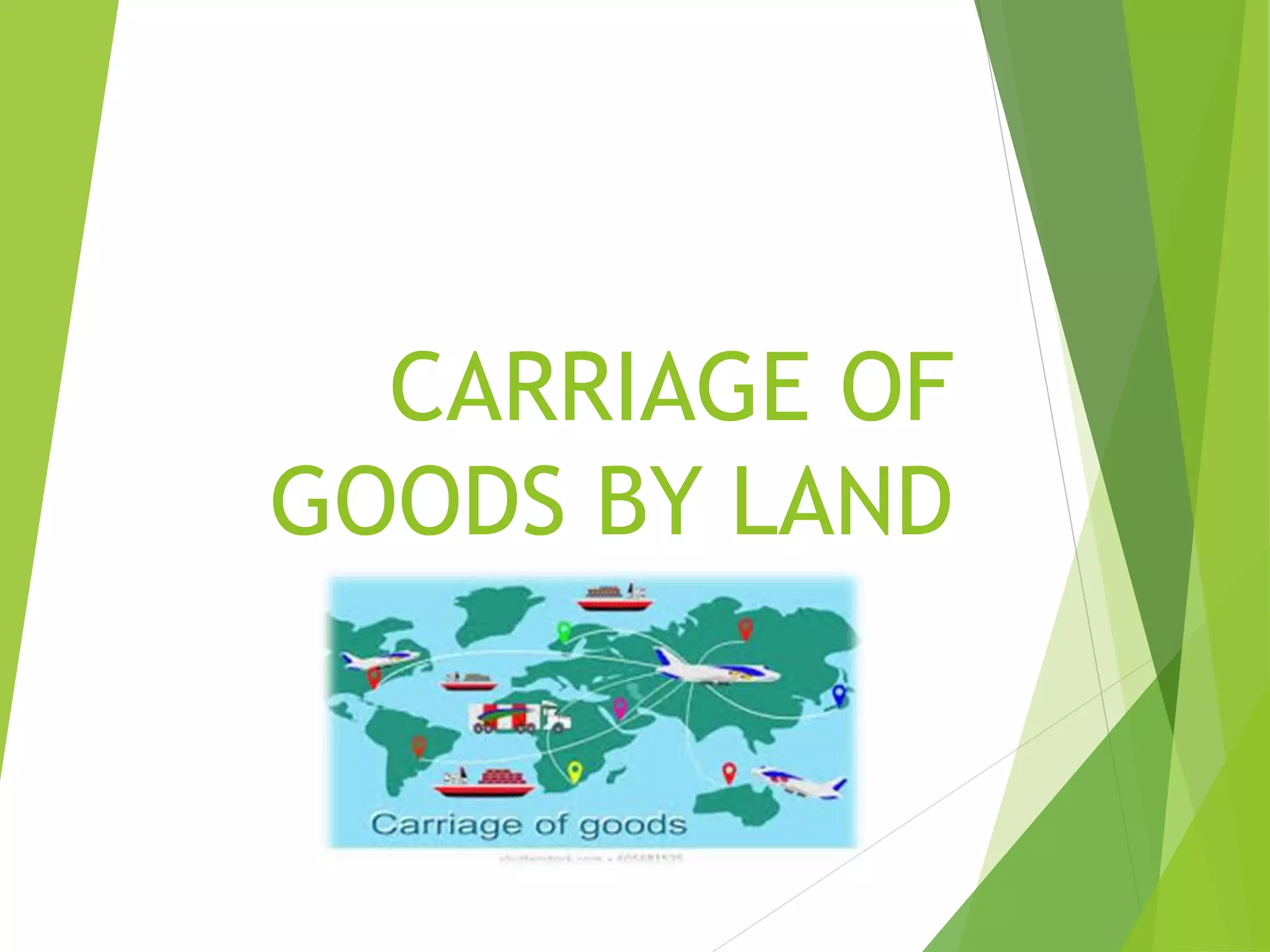 Carriage of goods by land Feature of Common carrier, private carrier ...