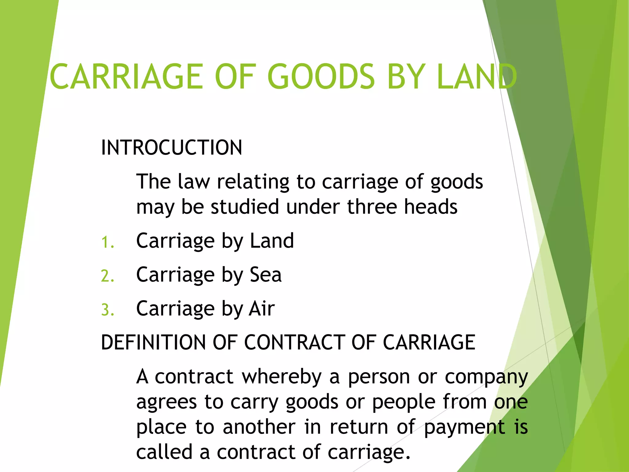 Carriage of goods by land Feature of Common carrier, private carrier, Rights of Common carrier ...