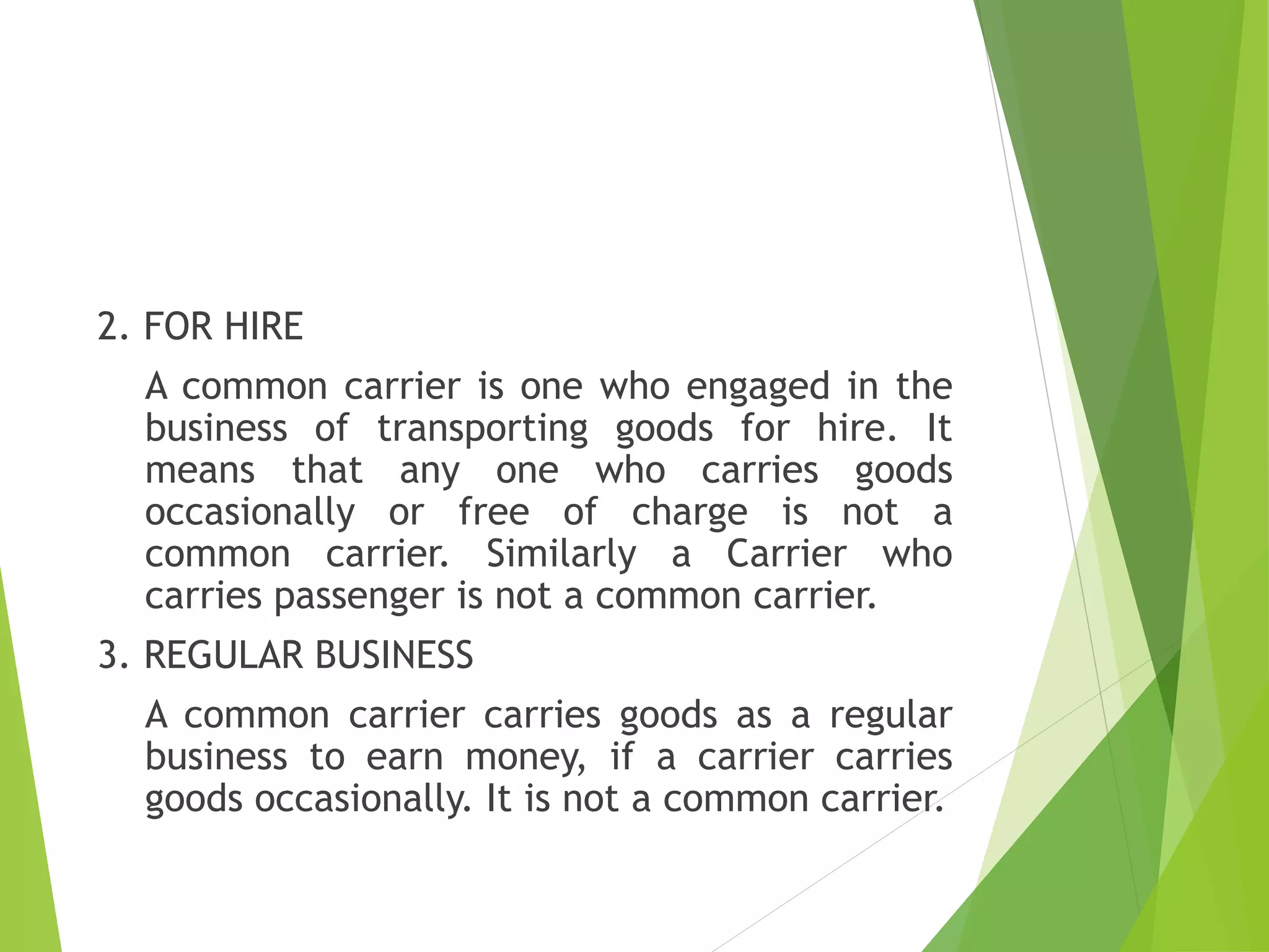 Carriage of goods by land Feature of Common carrier, private carrier ...