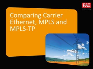 Carrier ethernet vs-mpls-power-utility-communications | PDF