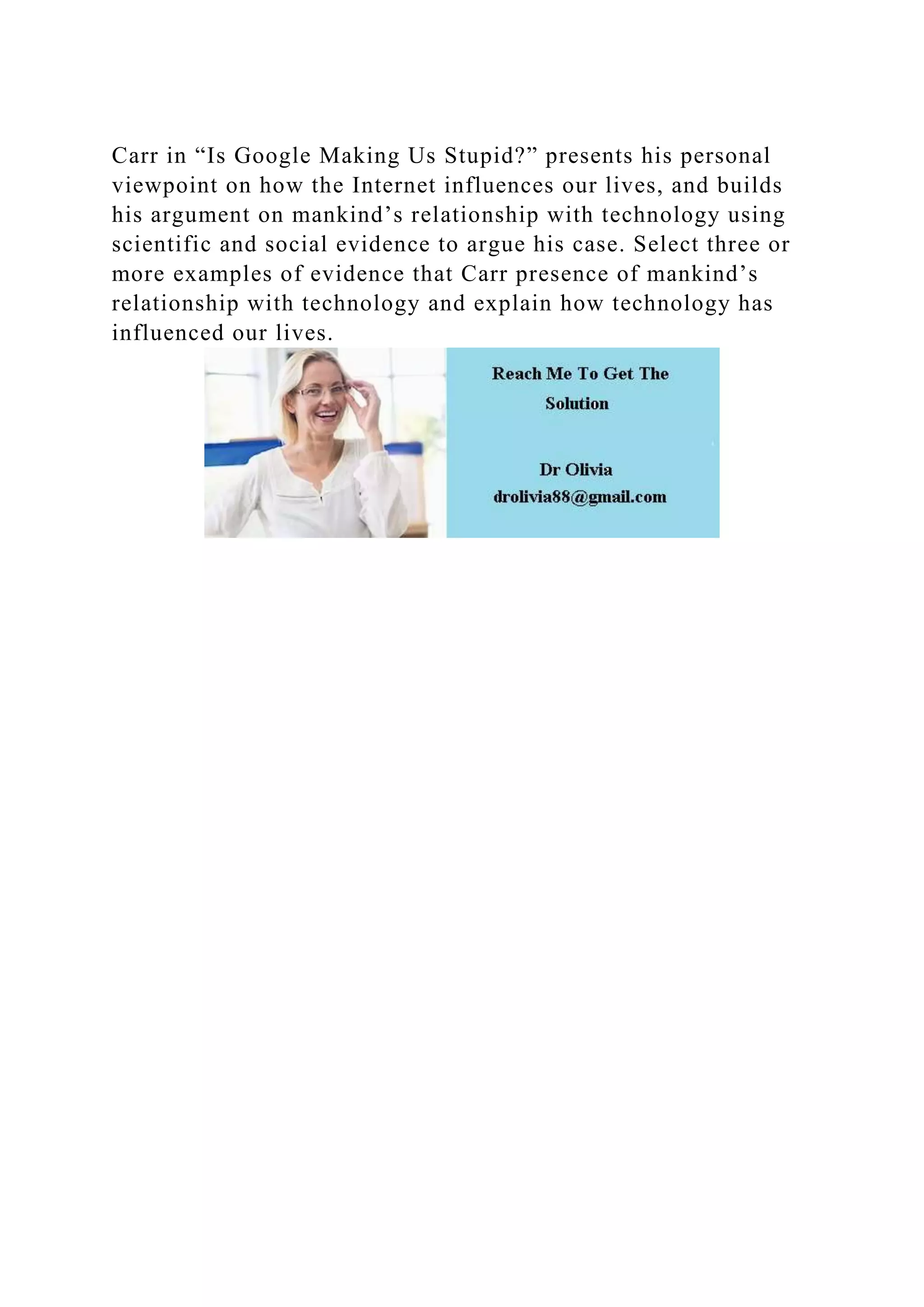 Carr in Is Google Making Us Stupid” presents his personal viewpoin.docx