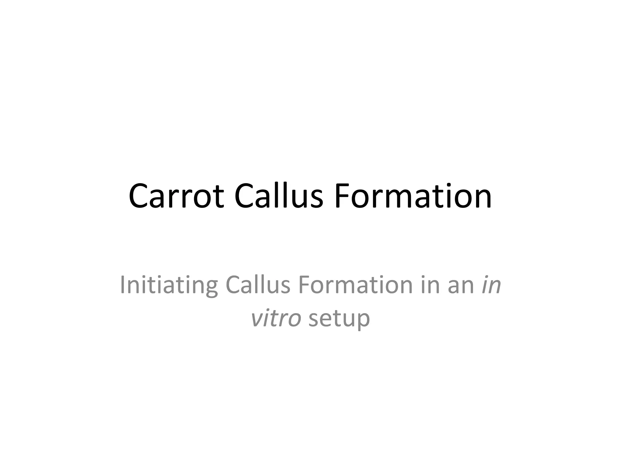 Carrot callus formation | PPTX