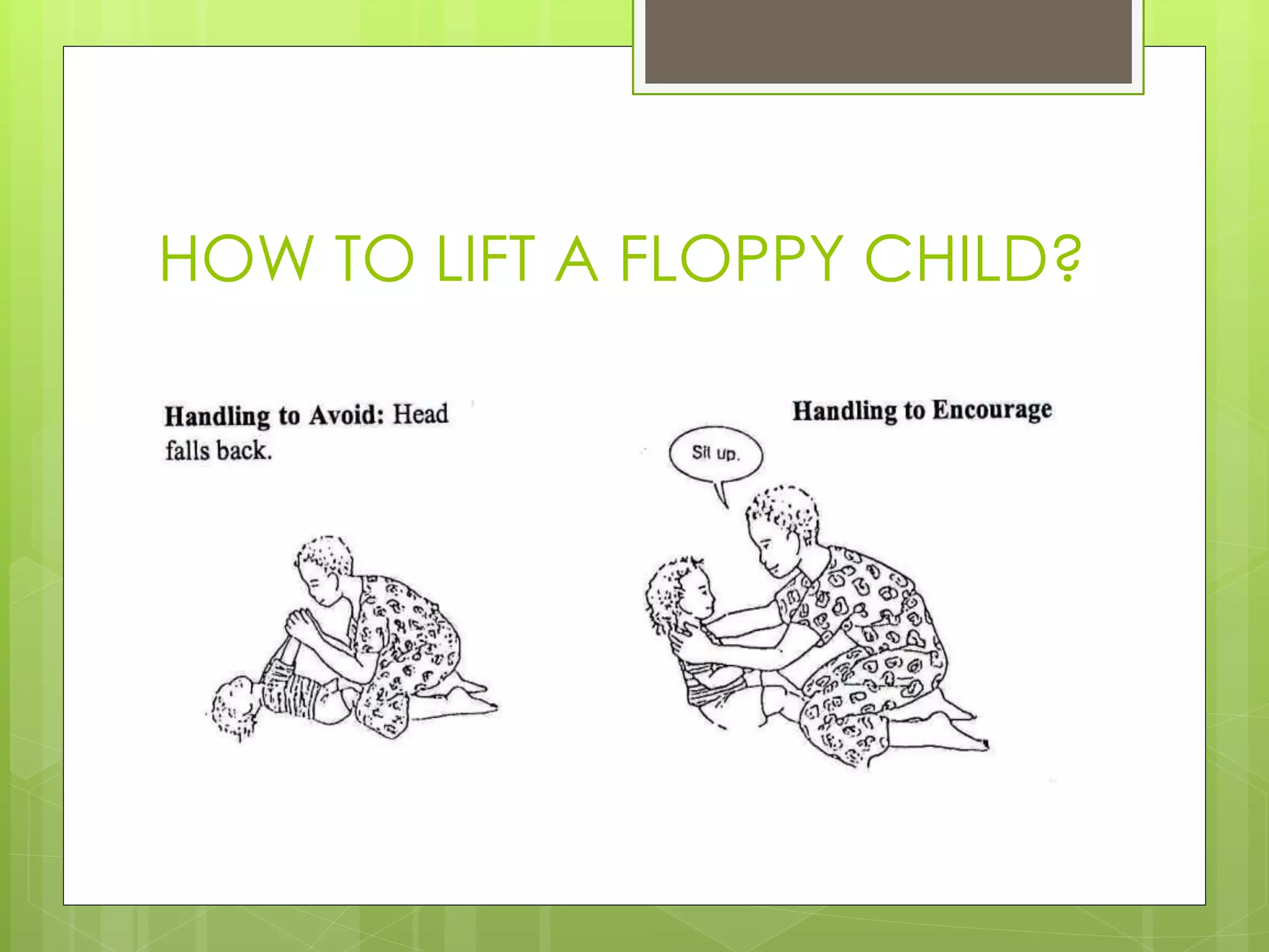 Carrying and positioning of Children with Cerebral Palsy | PPTX