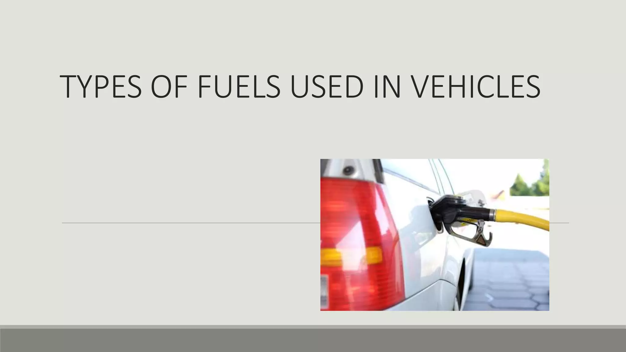 Types of fuels used in vehicles | PPT