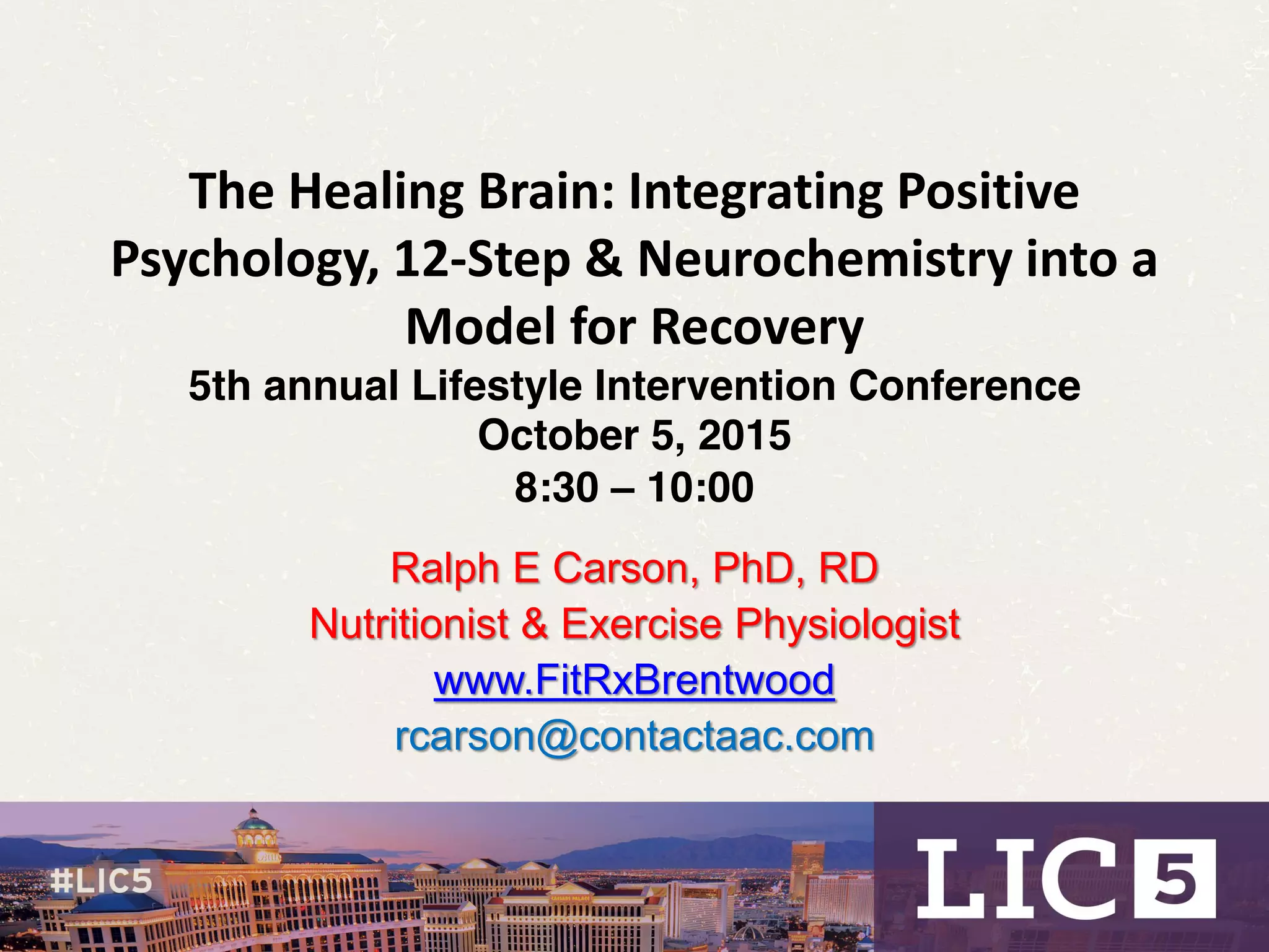 The Healing Brain: Integrating Positive Psychology, 12-Step, and ...