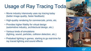 Embree Ray Tracing Kernels | Overview and New Features | SIGGRAPH 2018 Tech Session | PPT