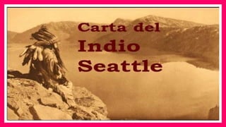 Carta del gran jefe seattle de la tribu de los swamish a franklin ...