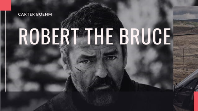Carter Boehm | Robert the Bruce | PPT