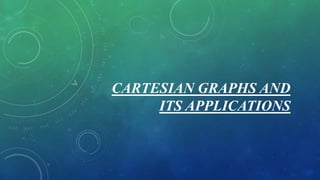 Cartesian Graphs and Its Applications PPT | PPTX