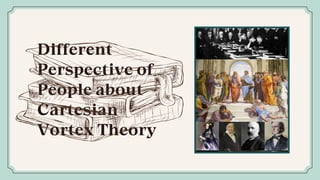 a presentation about cartesian vortex theory | PDF