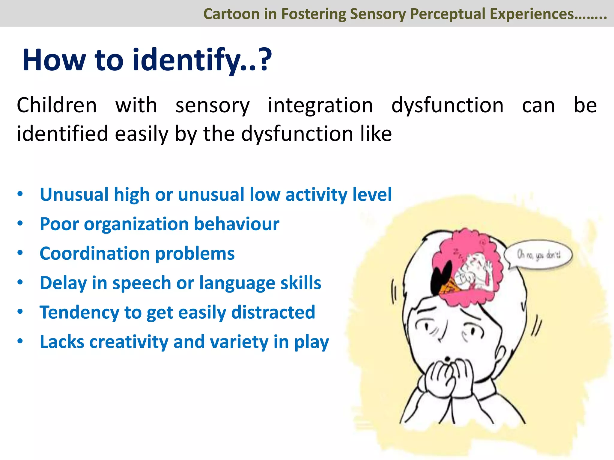 Cartoon in fostering sensory perceptual experiences | PPTX | Brain and ...