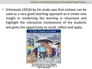 Cartoon in fostering sensory perceptual experiences | PPTX | Brain and ...