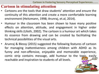 Cartoon in fostering sensory perceptual experiences | PPTX | Brain and ...