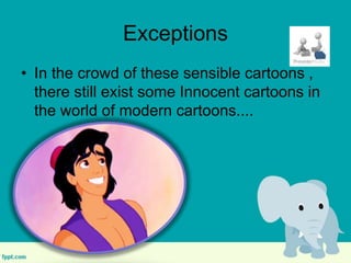 Modern Cartoons loss innocence | PPTX