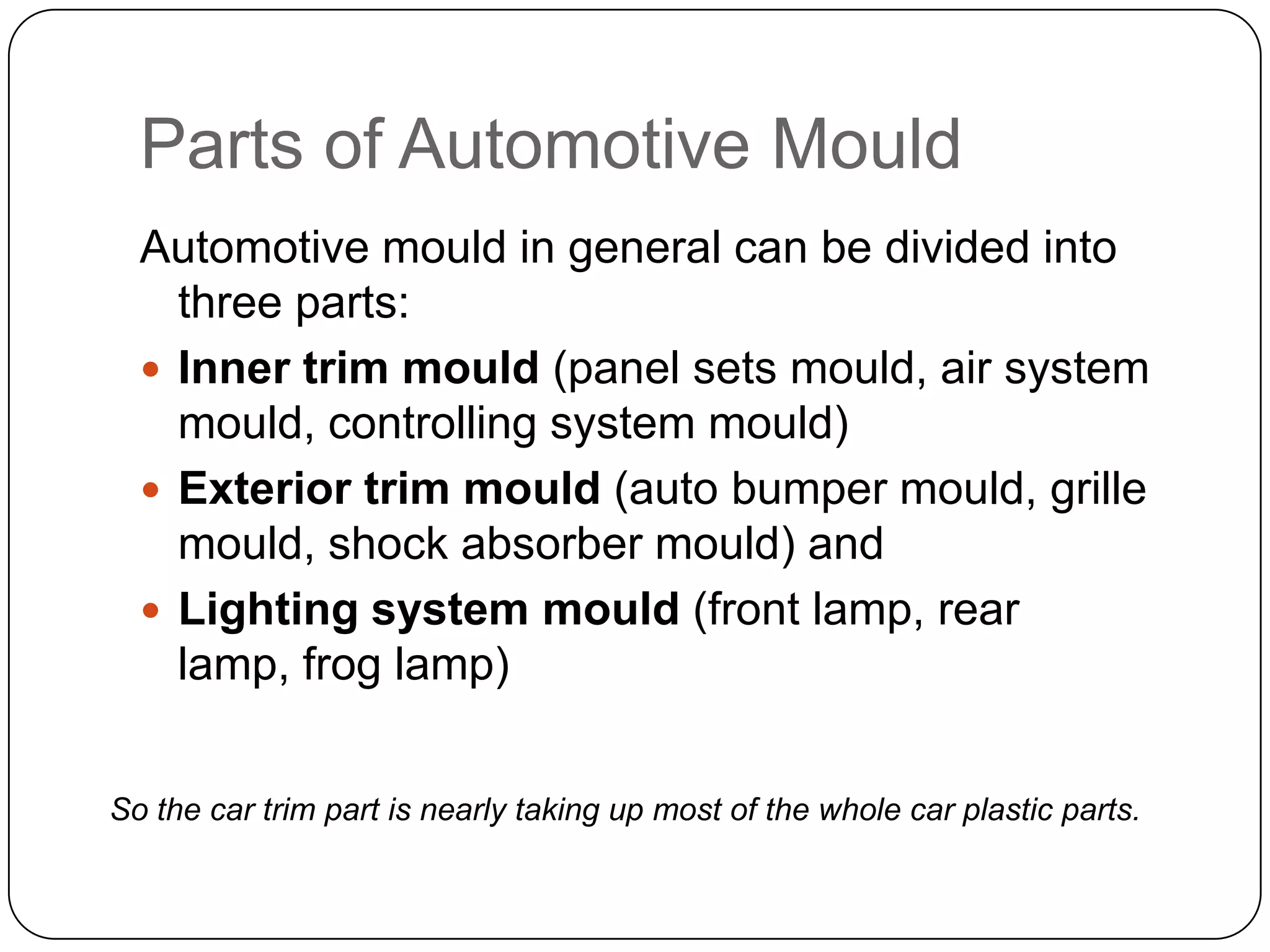Car trims mould manufacturing process | PPTX