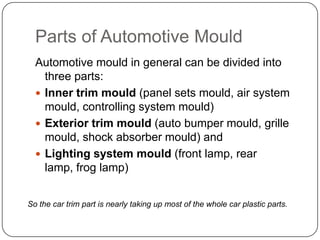 Car trims mould manufacturing process | PPTX