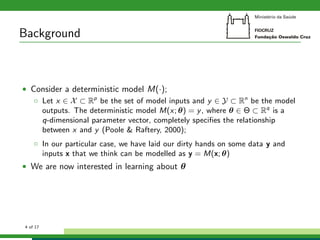 Bayesian Inference of deterministic population growth models -- Brazilian Meeting on Bayesian ...