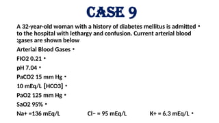 Arterial blood gases cases with interpretation.pptx