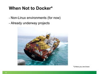 Where and When to Docker | PPT