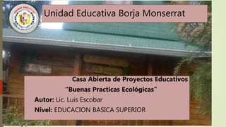 Casa abierta de proyectos lic luis escobar | PPTX