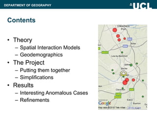CASA Conference - Spatial Interaction Modelling, Geodemographics for ...