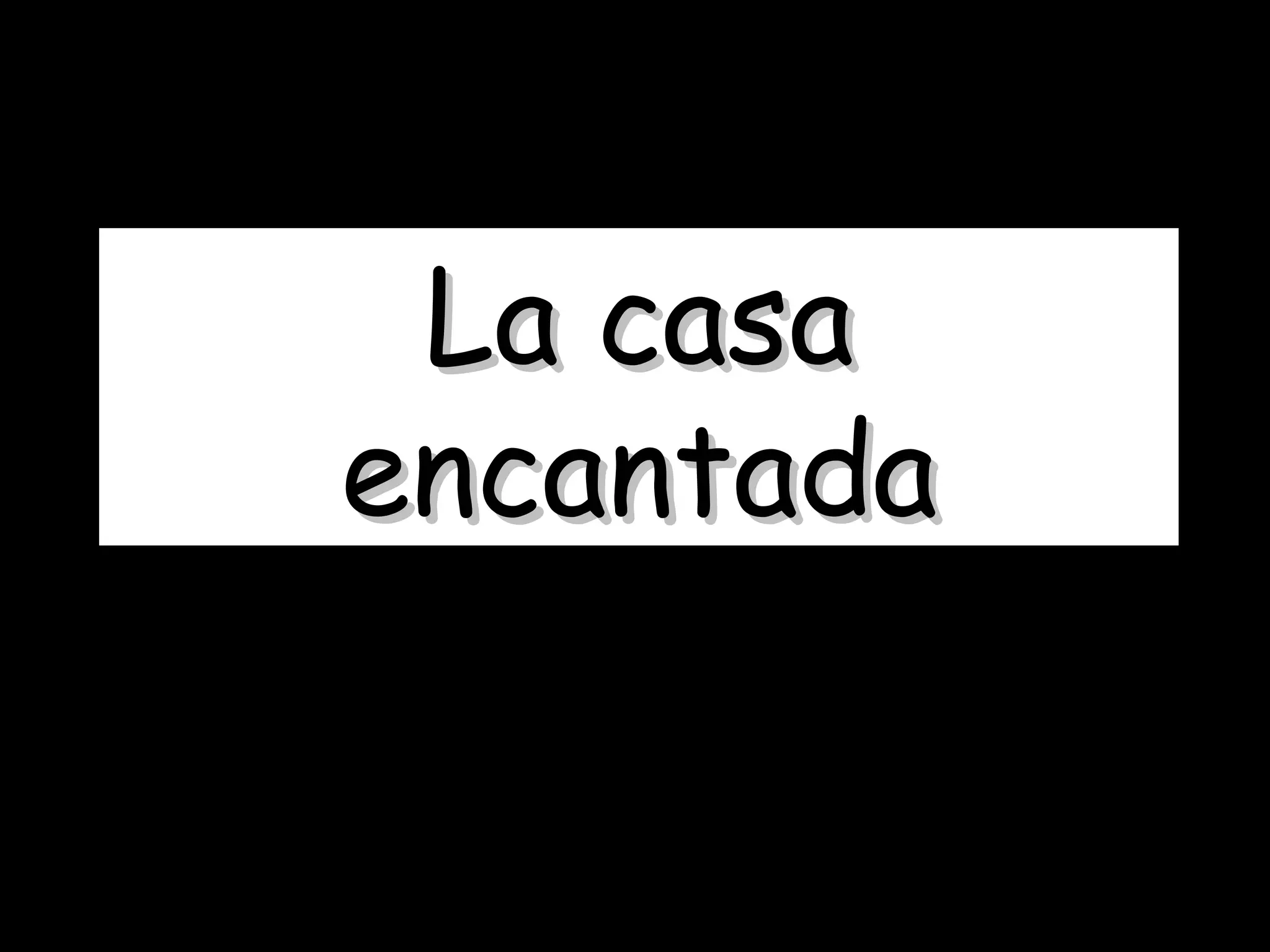 La Casa encantada | PPT