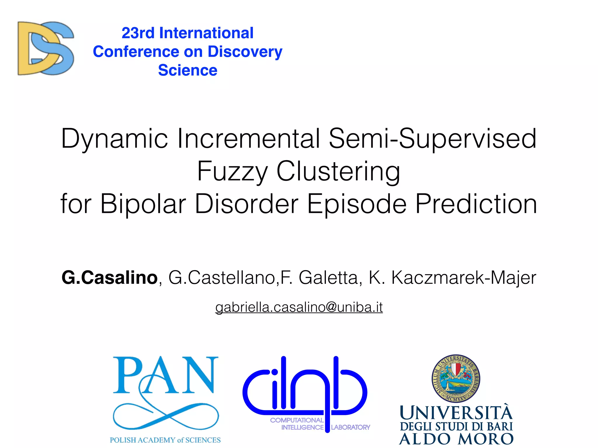 Dynamic Incremental Semi Supervised Fuzzy Clustering For Bipolar Disorder Episode Prediction Ppt
