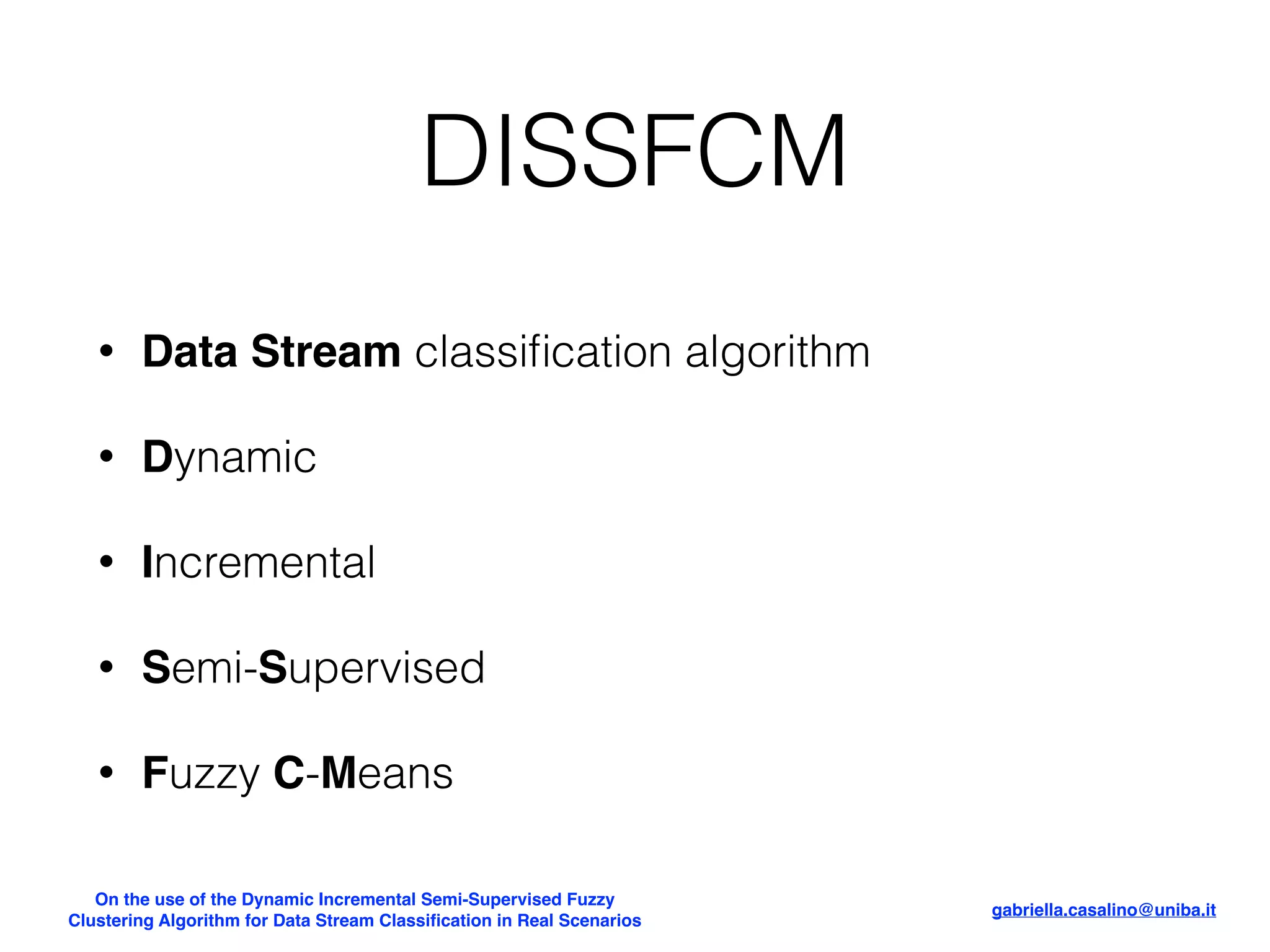 On the use of the Dynamic Incremental Semi-Supervised Fuzzy Clustering ...