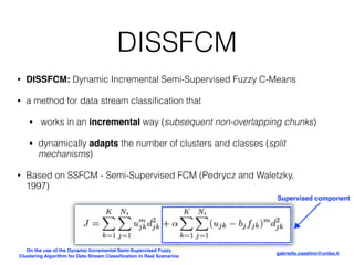 On the use of the Dynamic Incremental Semi-Supervised Fuzzy Clustering Algorithm for Data Stream ...