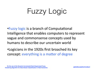 On the use of the Dynamic Incremental Semi-Supervised Fuzzy Clustering Algorithm for Data Stream ...