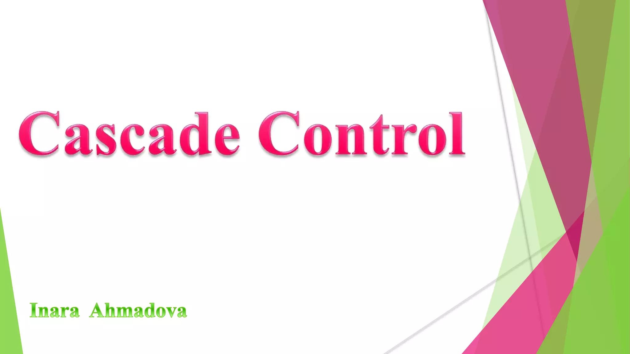 Cascade control presentation | PPTX