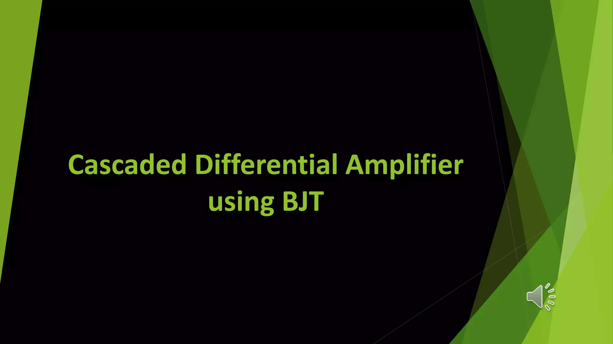 Cascaded differential amplifier | PPTX