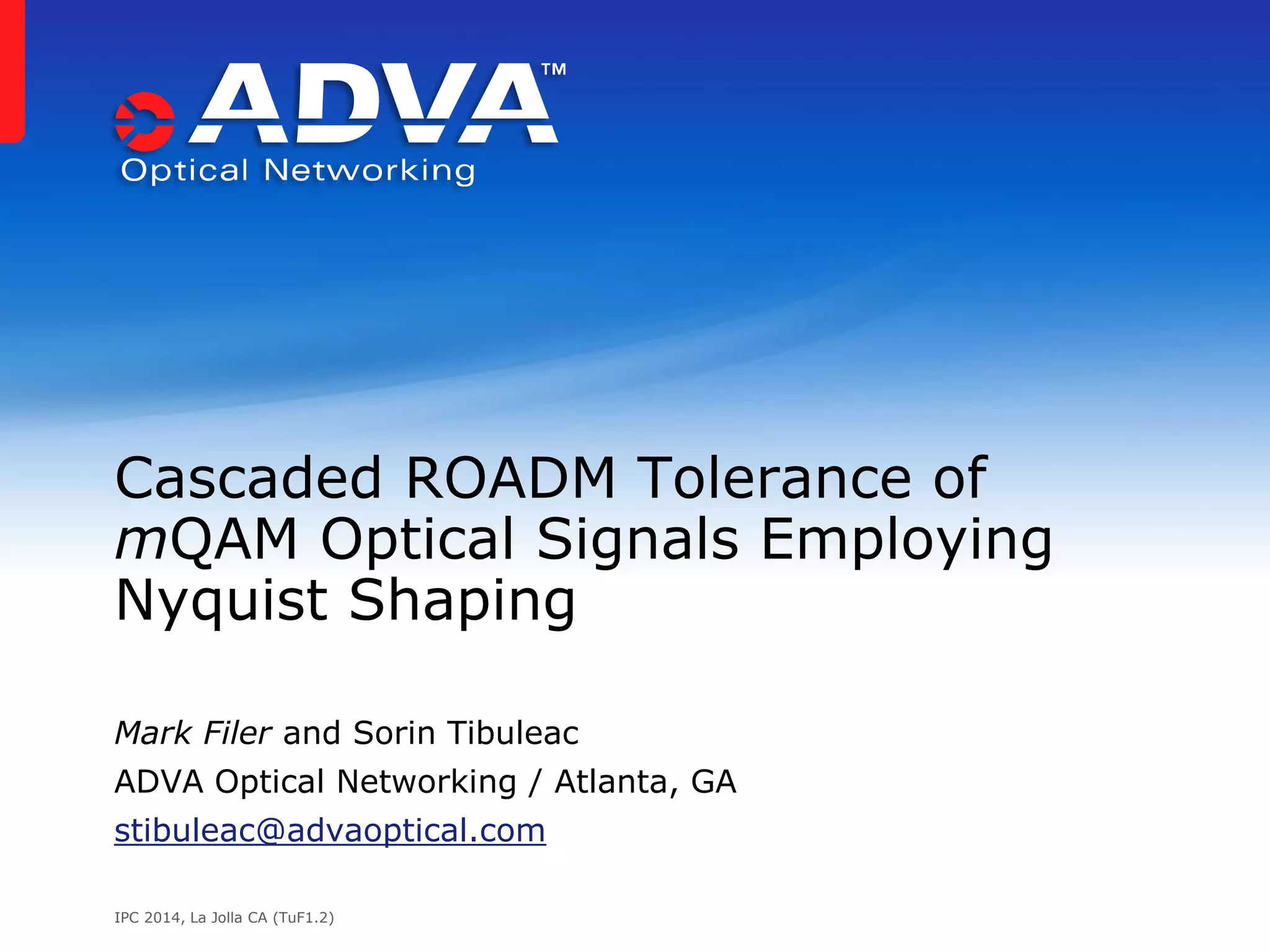 Cascaded ROADM Tolerance of mQAM Optical Signals Employing Nyquist ...
