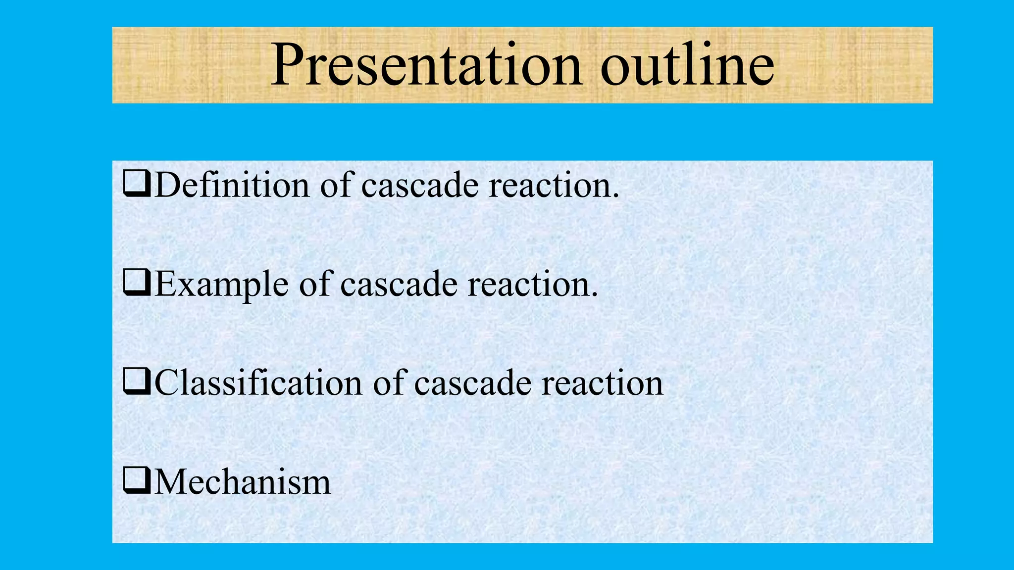 Cascade reactions | PPTX