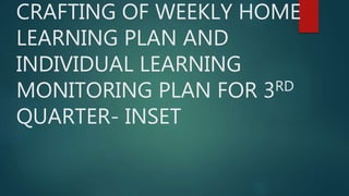 CASCADING OF WEEKLY HOME LEARNING PLAN AND INDIVIDUAL.pptx