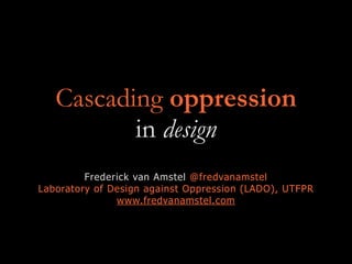 Cascading oppression in design | PPT
