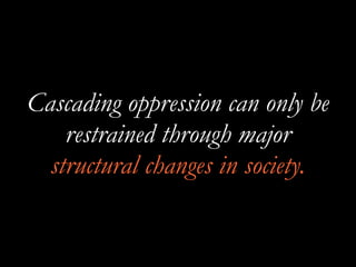 Cascading oppression in design | PPT