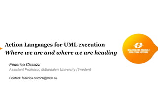 Action Languages for UML execution: Where we are and where we are ...