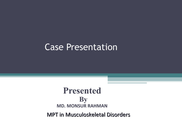 Case | PPT | Physical Therapy | Wellness