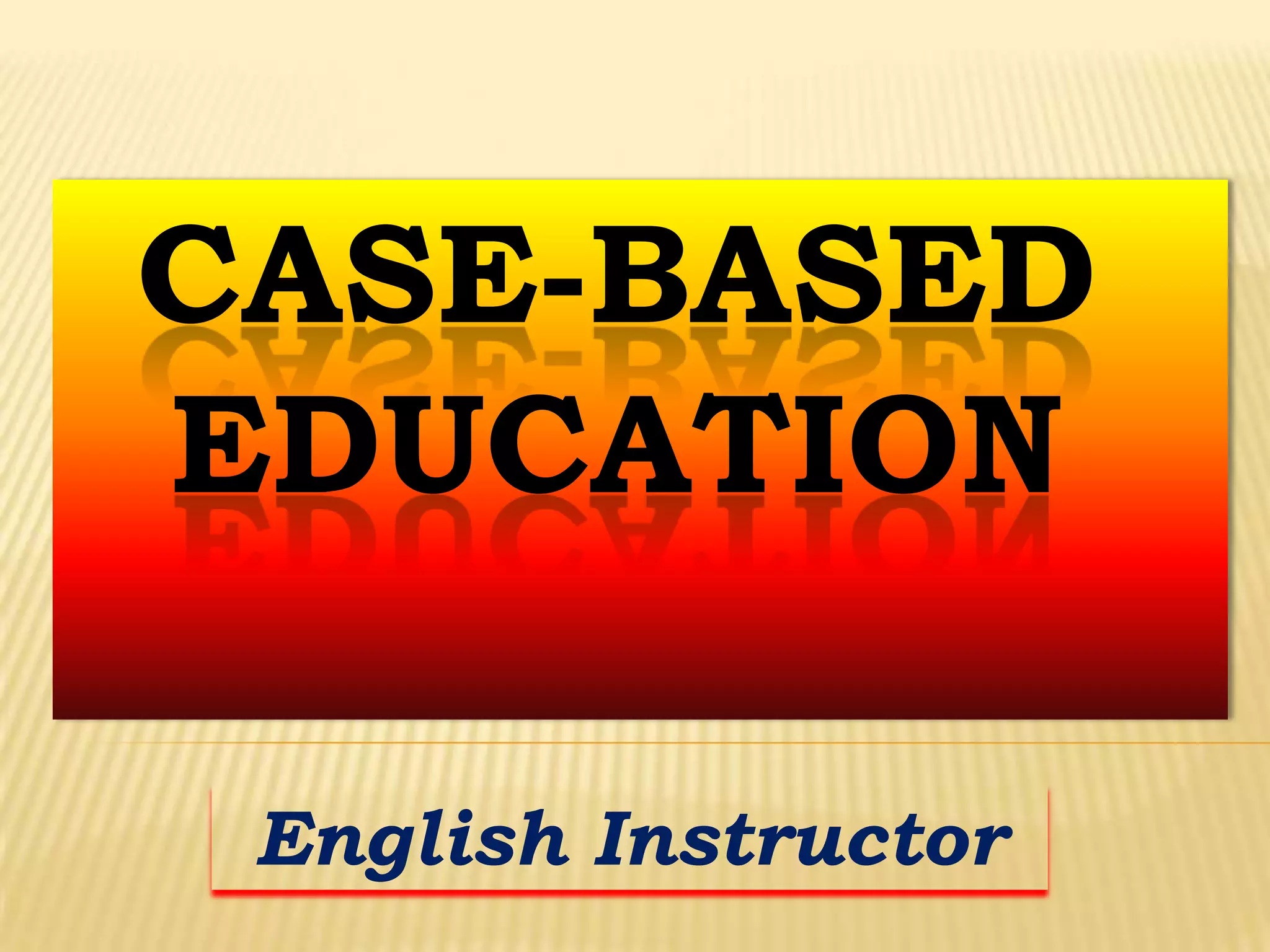 Case-Based Education | PPSX