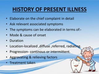 DENTAL CASE HISTORY (DEMOGRAPHIC DATA ,CHIEF COMPLAINT,HOPI) | PPTX