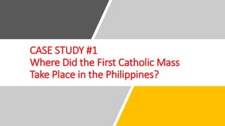 Case-Study-1-first-mass in the Philippines | PDF