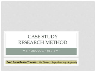 Case study-research-method-140826003429-phpapp02 | PPTX