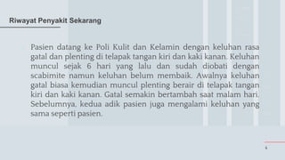 Laporan Kasus Skabies pada anak usia 9 tahun.pptx