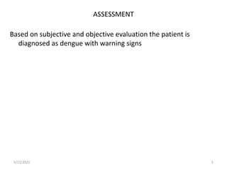A Case Presentation on Dengue With Warning Signs | PPTX